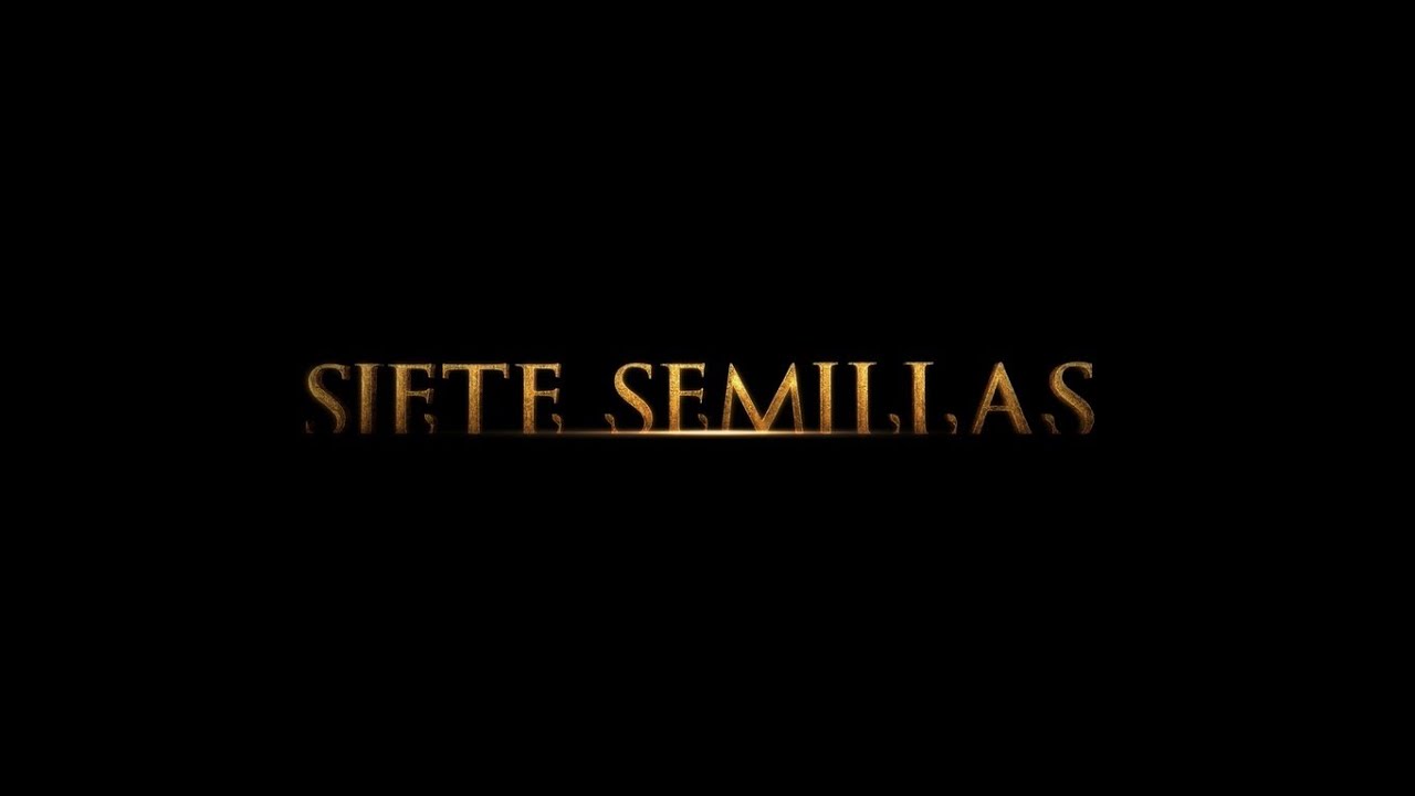Siete Semillas | Tráiler Oficial | Tondero | Meaningful - YouTube