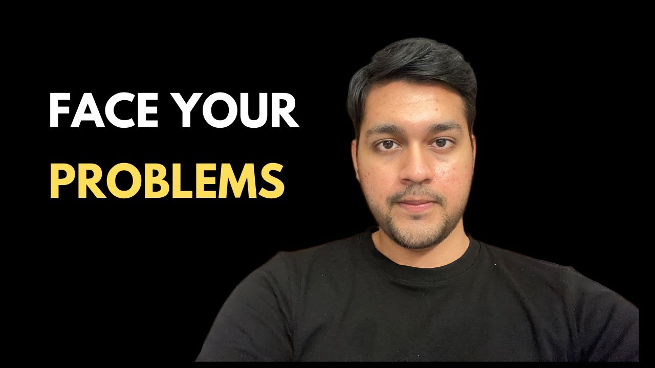FACE YOUR PROBLEMS - YouTube
