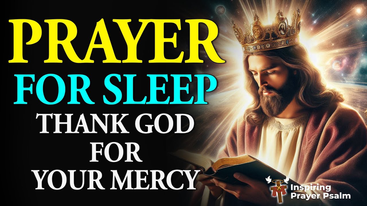 Prayer for Sleep, thank you God for your mercy - YouTube