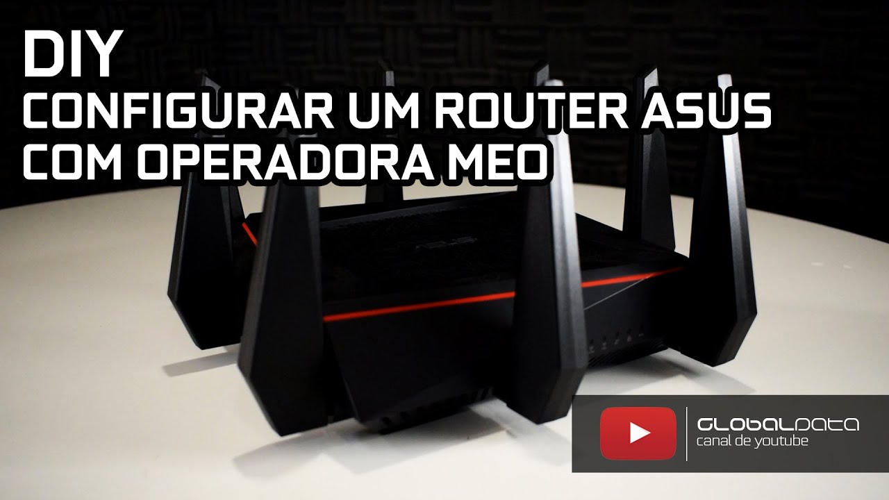 [DIY] Como configurar um router Asus com a operadora MEO? - YouTube