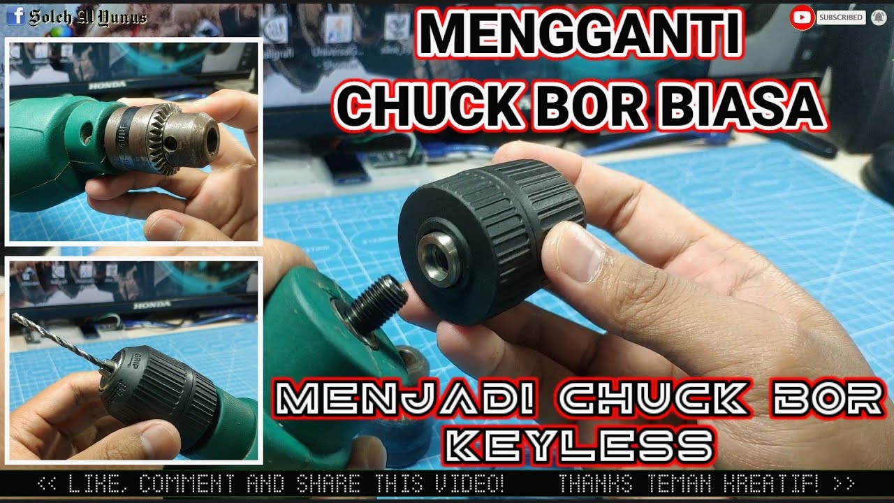 MENGGANTI CHUCK BOR BIASA MENJADI CHUCK BOR KEYLESS (CHUCK TANPA KUNCI ...