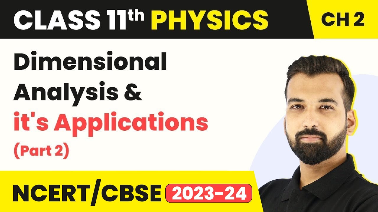 Class 11 Physics Chapter 2 Dimensional Analysis And Its Applications class-11-physics-chapter-2-dimensional-analysis-and-its-applications