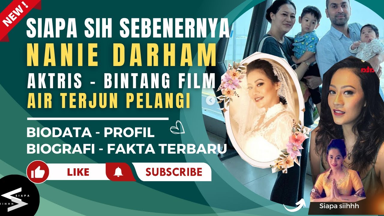 Siapa Sebenarnya NANIE DARHAM Bintang Film Air Terjun Pelangi # ...
