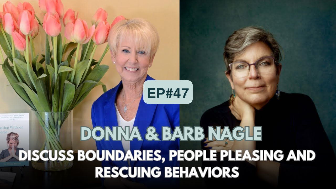 Sharing With Out Shame - Donna and Barb Nagle - Ep 47 - YouTube
