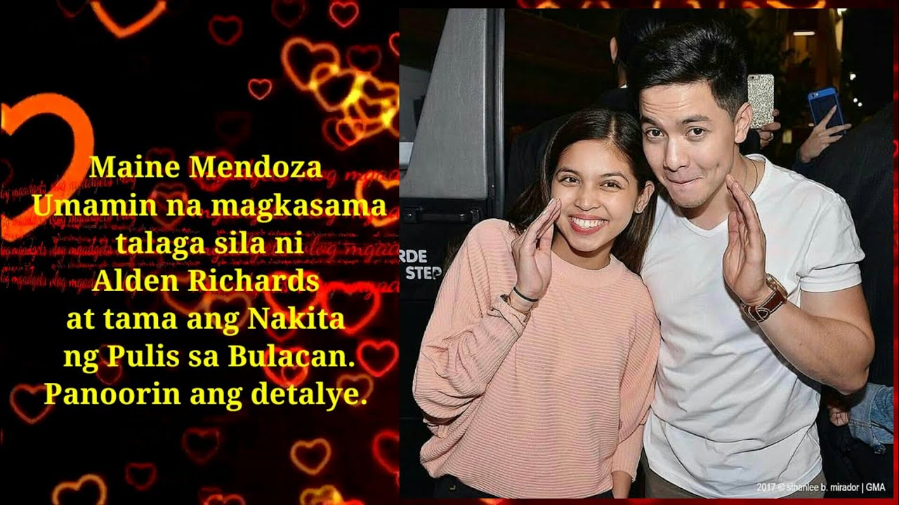 Maine Mendoza Umamin na magkasama talaga sila ni Alden Richards at tama ang Nakita ng Pulis ...