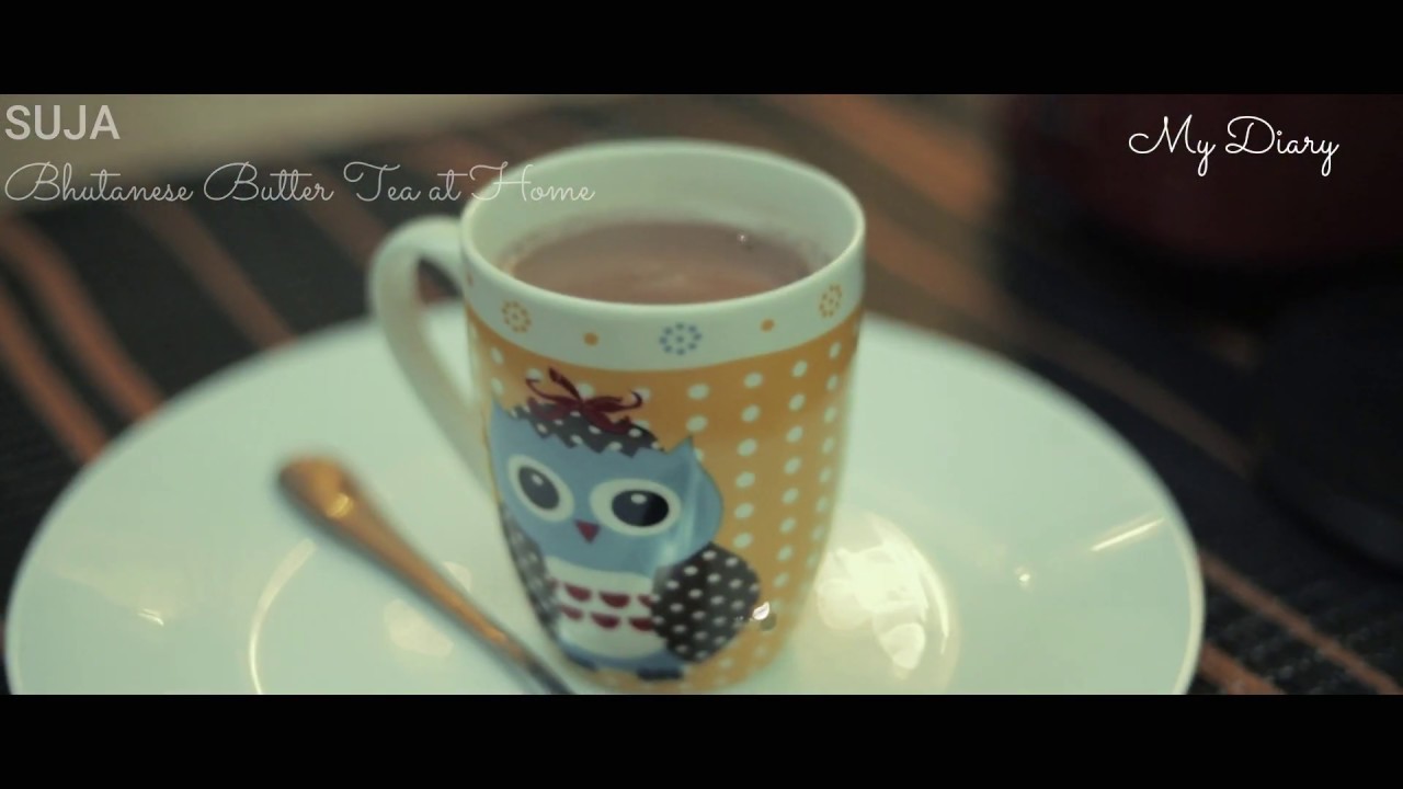 Simple butter tea at home( SUJA) - YouTube