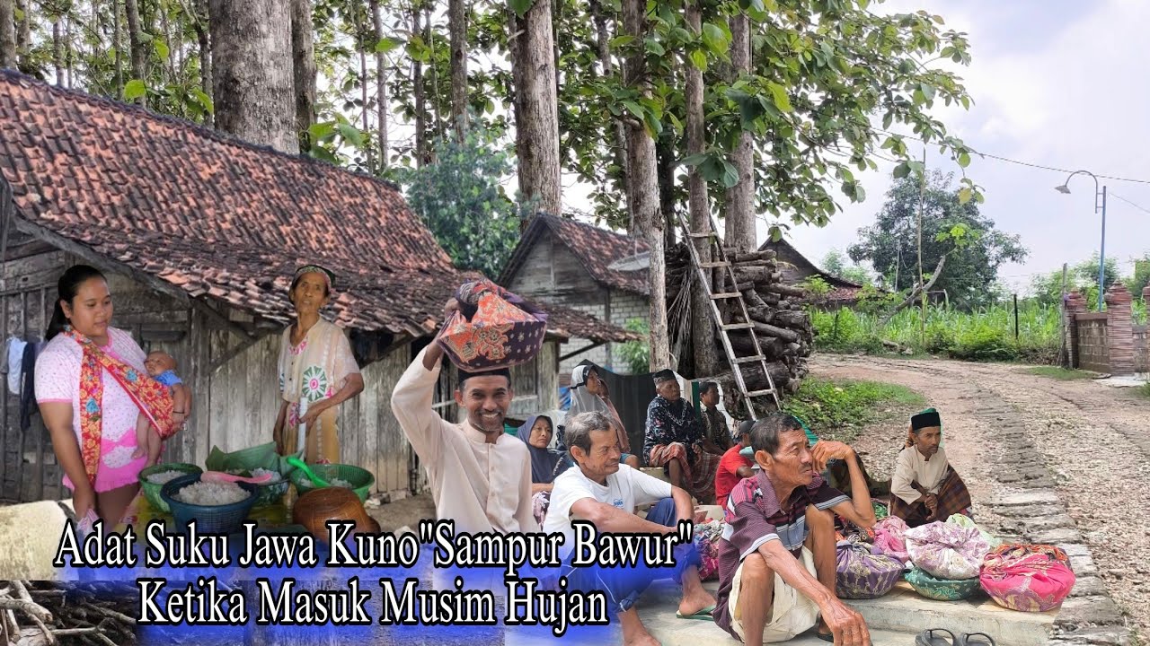 "SAMPUR BAWUR" Tradisi Unik Saat Labohan Di Kampung Jadul Seperti ...