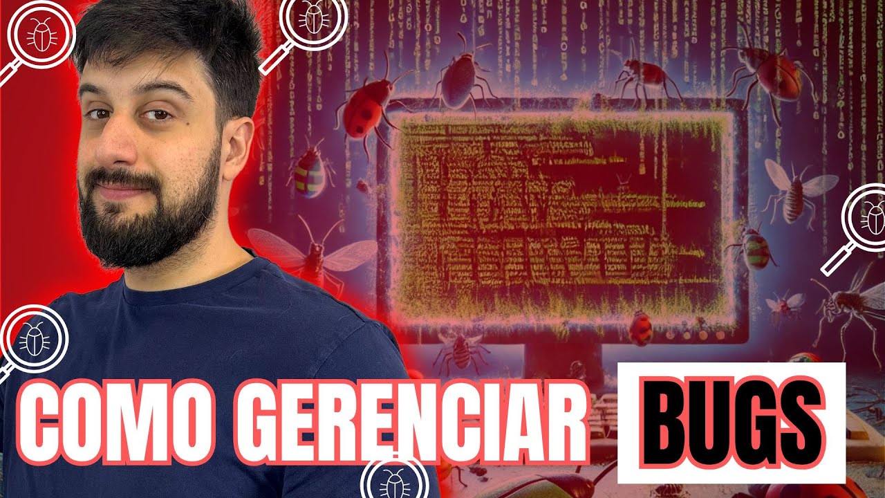 Como gerenciar bugs de forma eficaz - YouTube