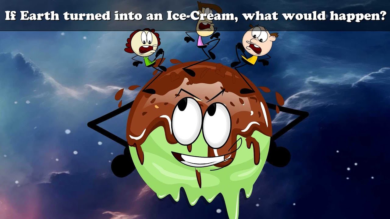 If Earth turned into an Ice-Cream, what would happen? + more videos | # ...