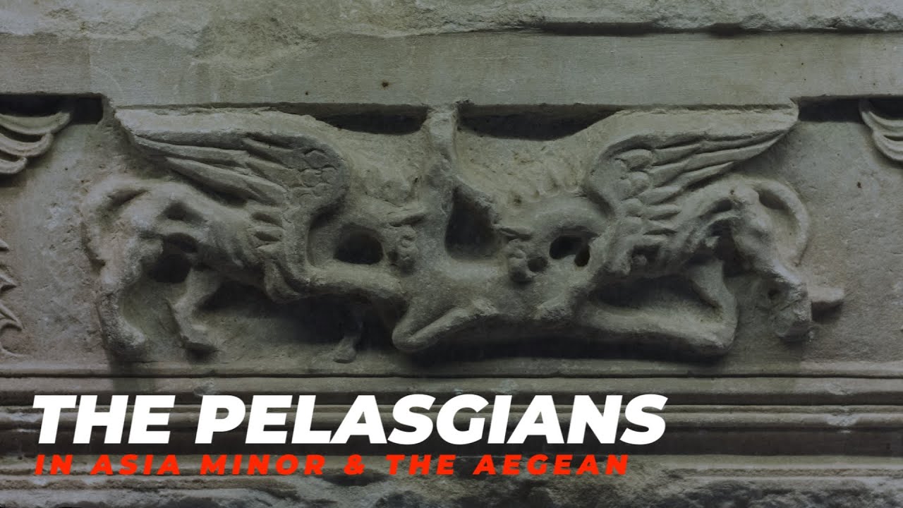 The Pelasgians: Their Influence on Asia Minor & the Aegean (Homer ...