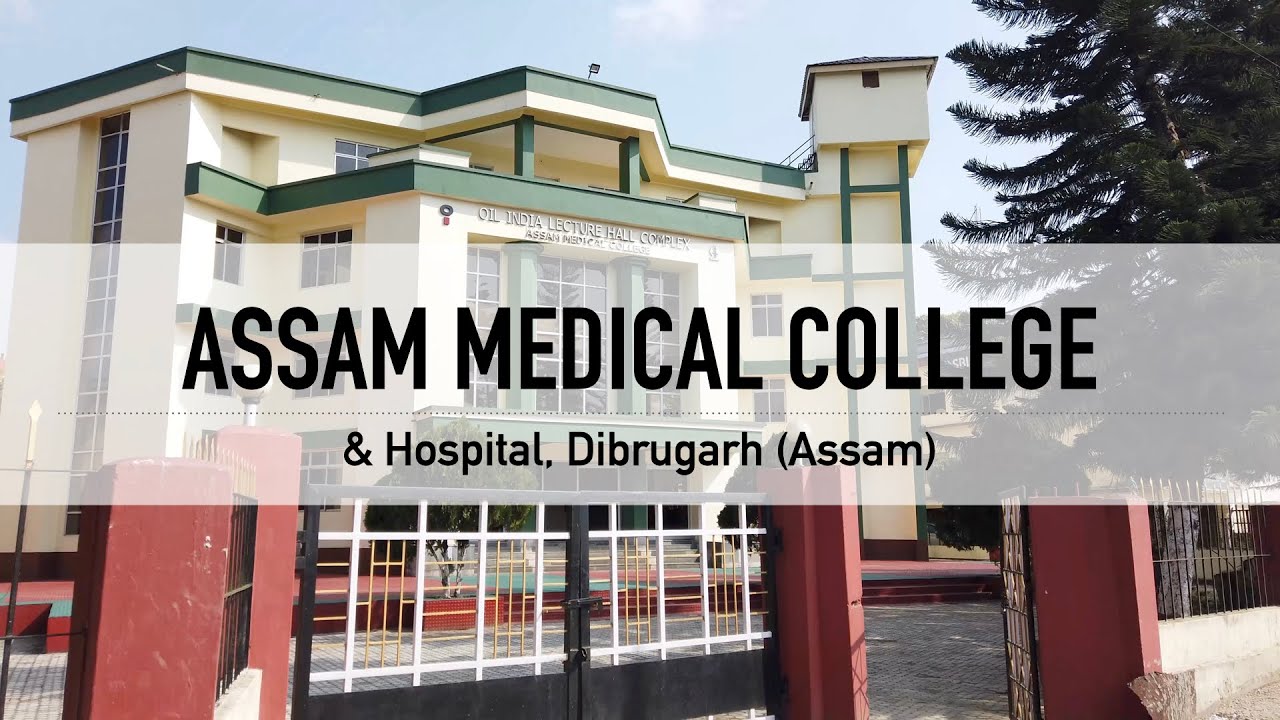 V011 - Assam Medical College & Hospital, Dibrugarh (AMC) Estd. 1947 ...