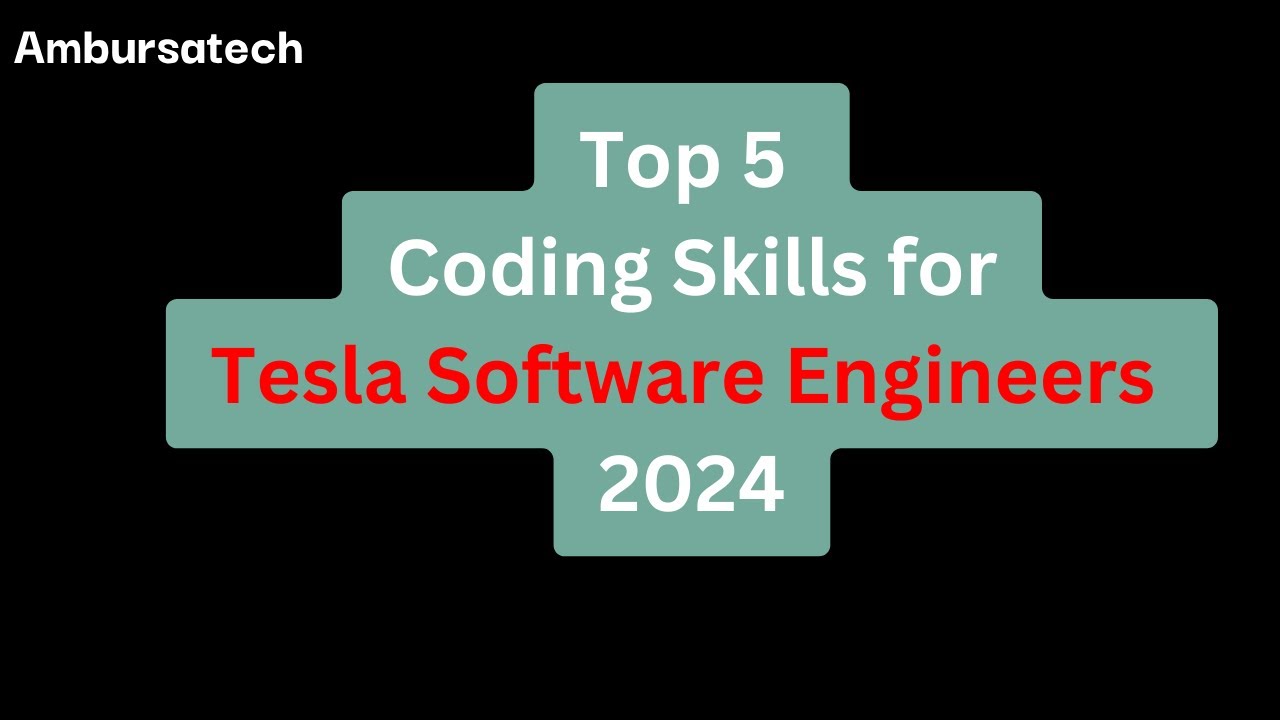 Top 5 Coding Skills for Tesla Software Engineers 2024 - YouTube