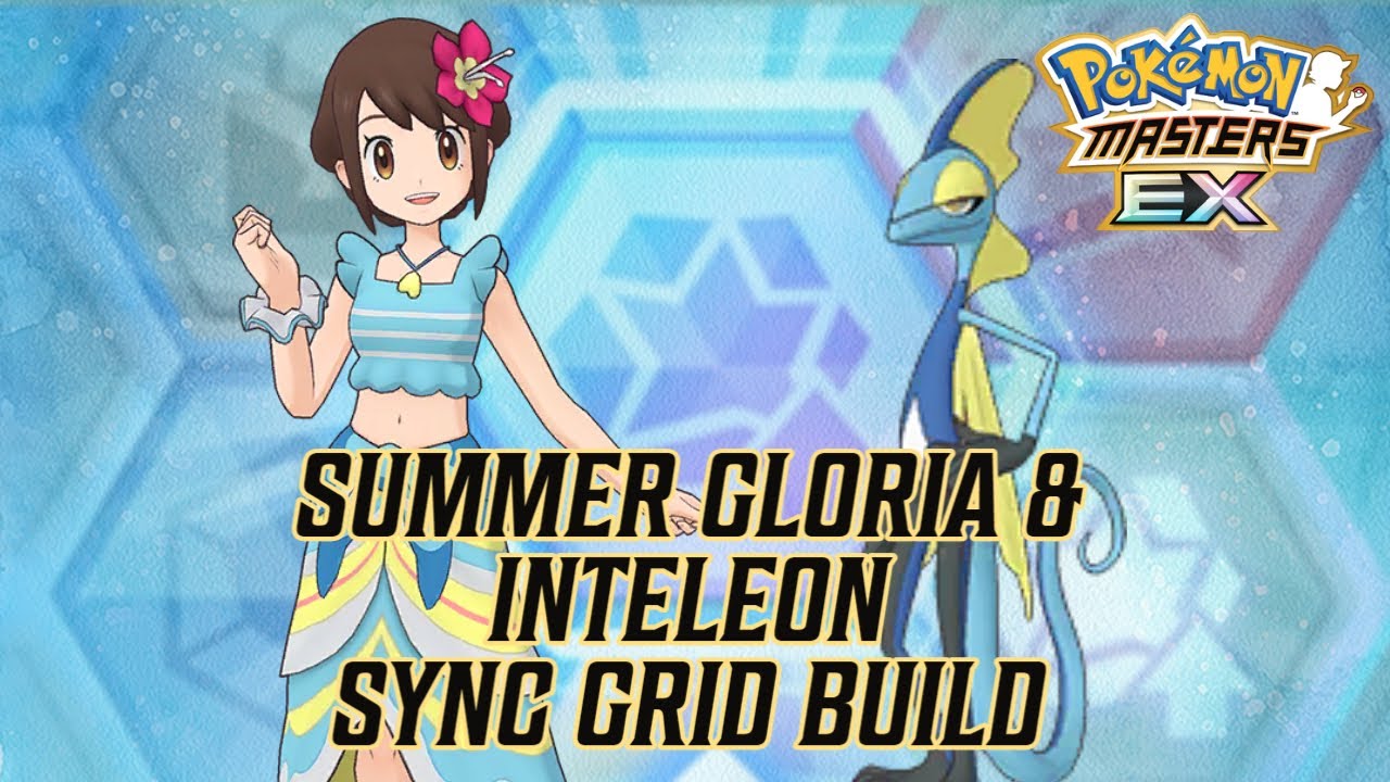 Summer Gloria & Inteleon Sync Grid Build | POKEMON MASTERS EX - YouTube