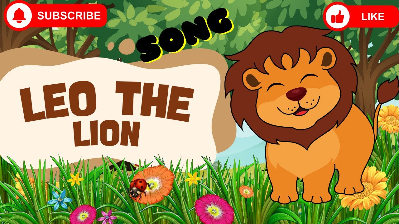 Leo the Lion | Fun Jungle Nursery Rhyme Song for Kids & Toddlers - YouTube