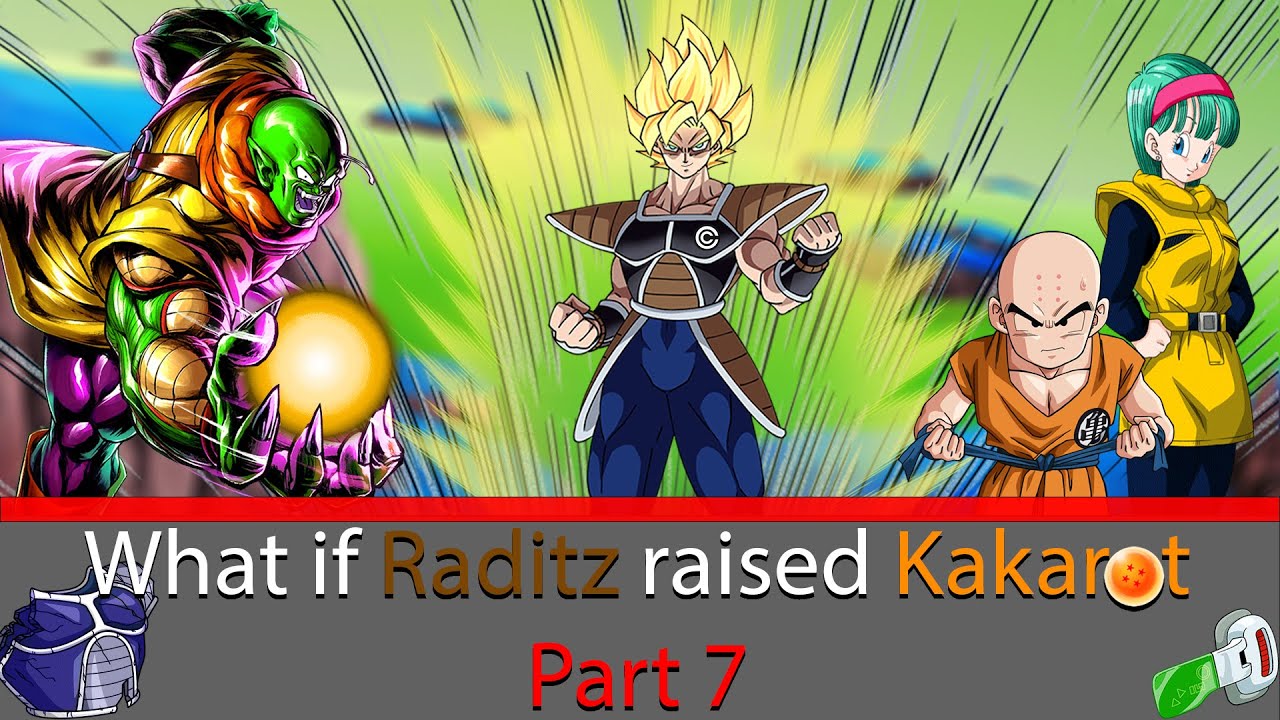 What if Raditz Raised Kakarot Part 7 - YouTube