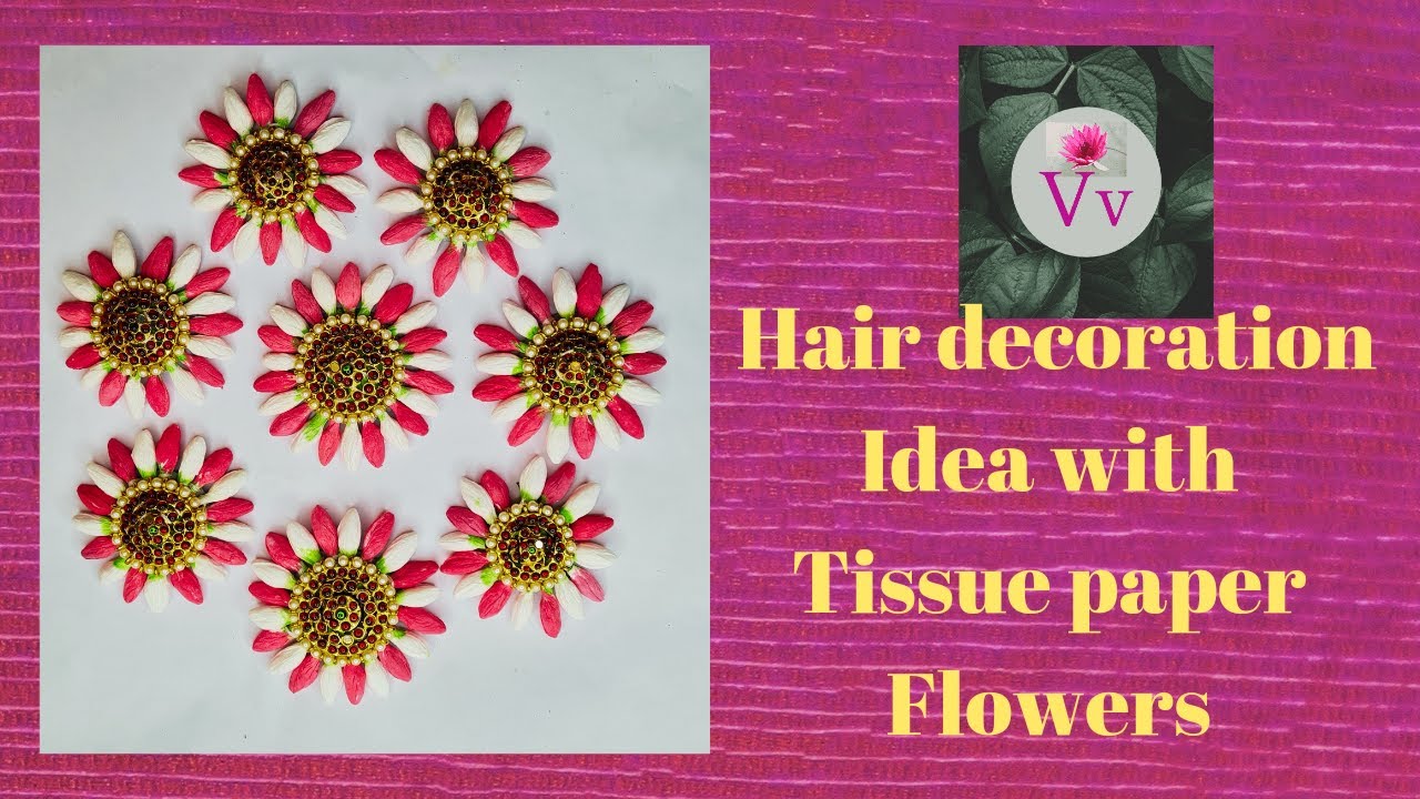 Hair decoration idea with tissue paper flowers. - YouTube