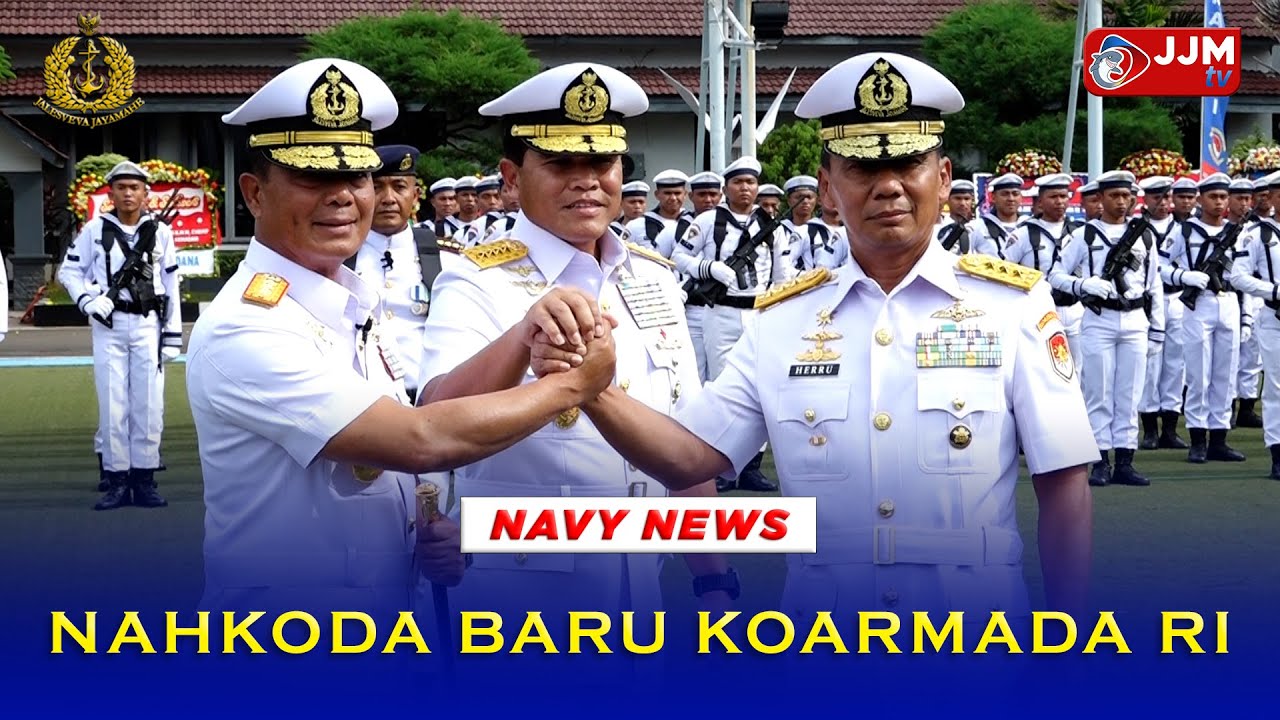 Navy News - NAHKODA BARU KOARMADA RI - YouTube