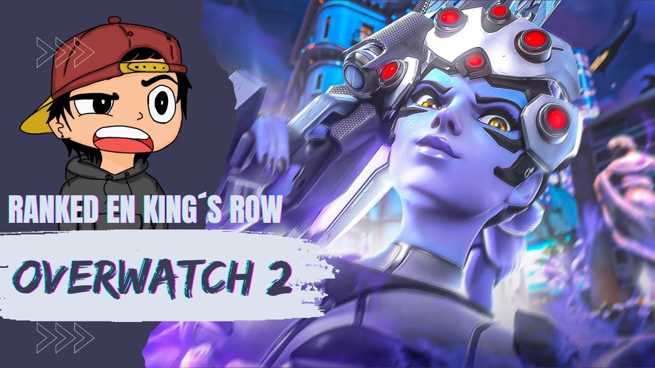 RANKED EN KING´S ROW -Overwatch 2- - YouTube