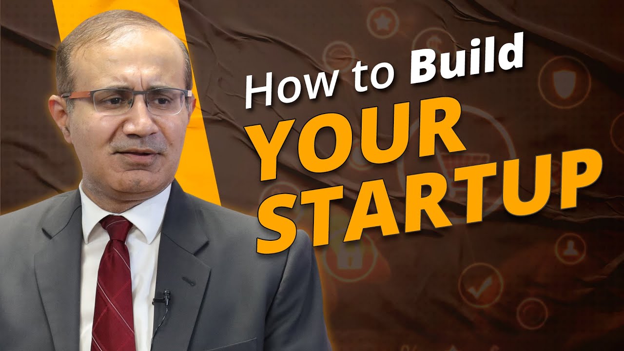 How to Build Your Startup - Shoaib Sarwar from Ministry of Foreign ...