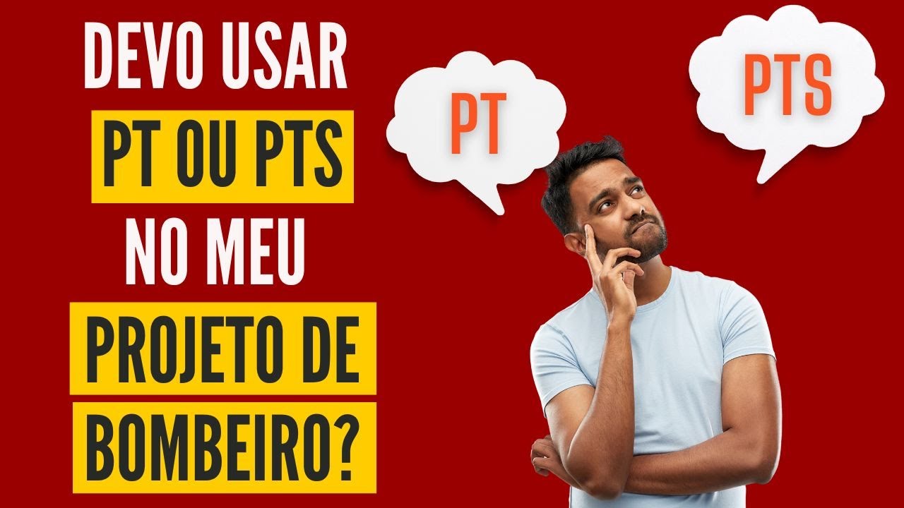 Quando usar PT ou PTS no Projeto de Proteção e Combate à Incêndio - YouTube