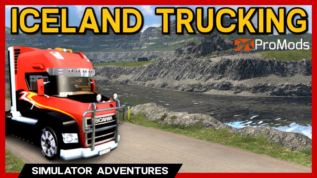 ICELAND TRUCKING with the Scania STAX! - Euro Truck Simulator 2 ProMods ...