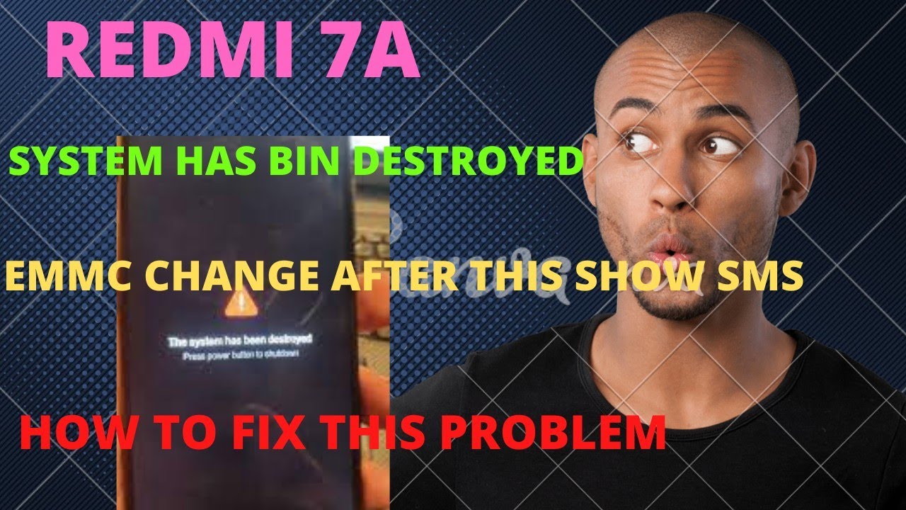 REDMI 7A EMMC Change System bin destroyed Problem😜😜🤫🤫 - YouTube
