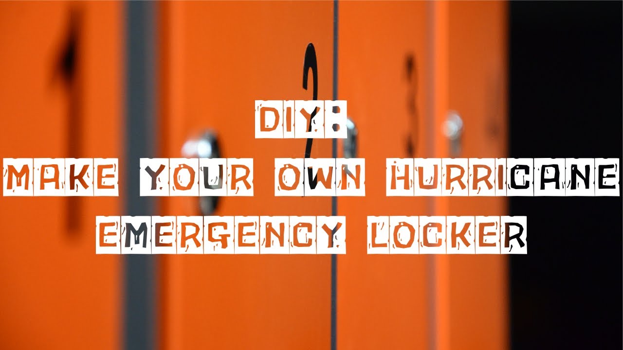 Episode 138 - DIY - Make a Hurricane Supply Locker - YouTube