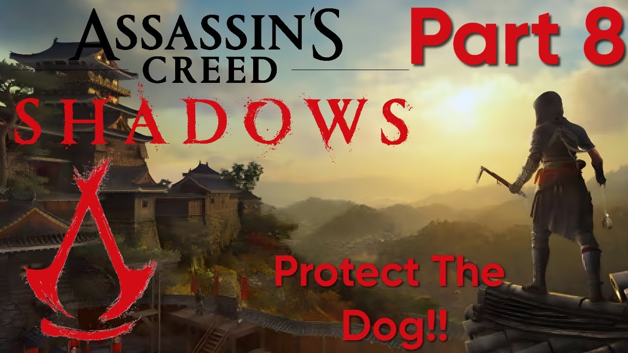 Protect The Dog!! - Assassin's Creed: Shadows - Part 8 - YouTube