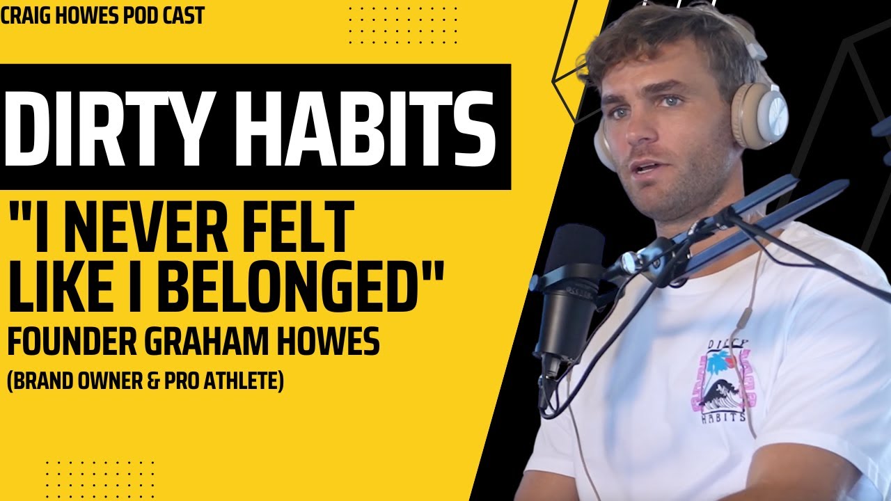 Dirty Habits Founder, Graham Howes. How to grow your brand and mental ...