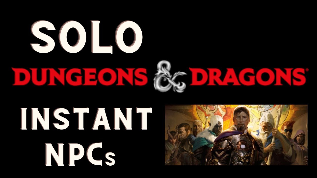 Solo DND - Dungeon and Dragons - Ep 4 - Instant NPCs - YouTube