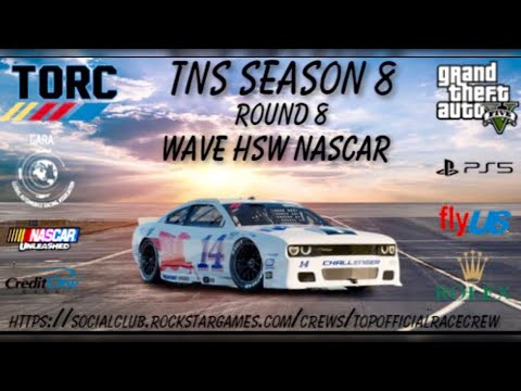 TORC / TNS Season 8 Round 8 / Wave HSW Nascar / GTA5 / PS5 / Live ...