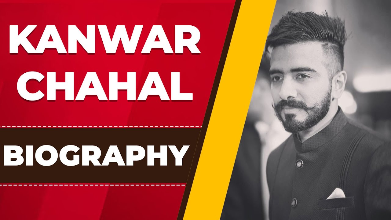 Kanwar Chahal Biography | Lifestyle | Career | Music - YouTube
