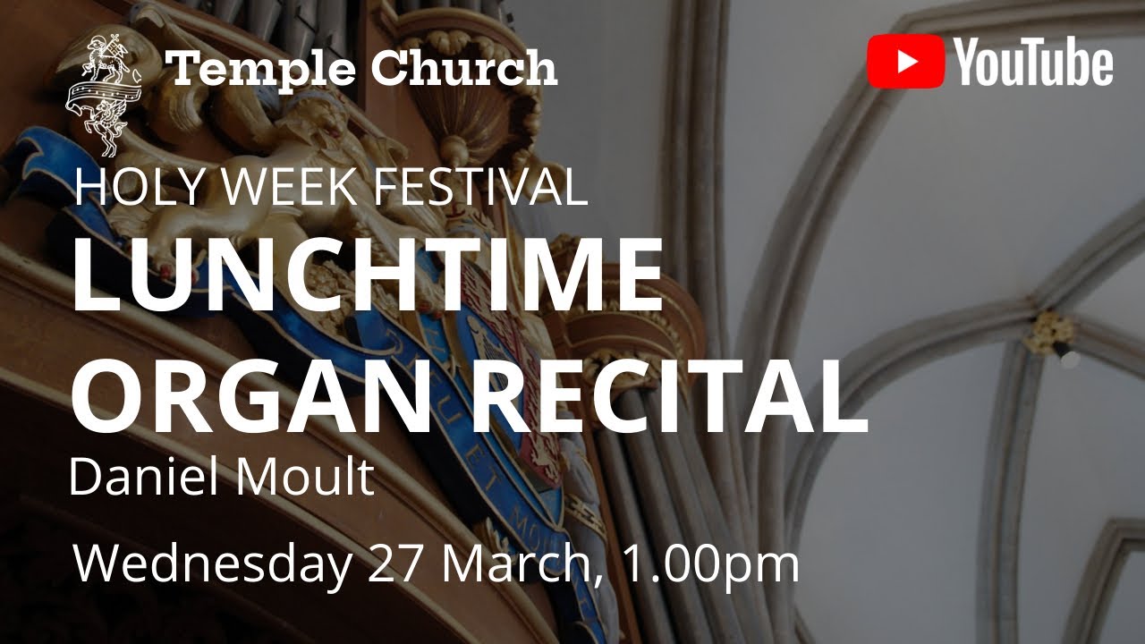 Holy Week Festival: Daniel Moult - YouTube