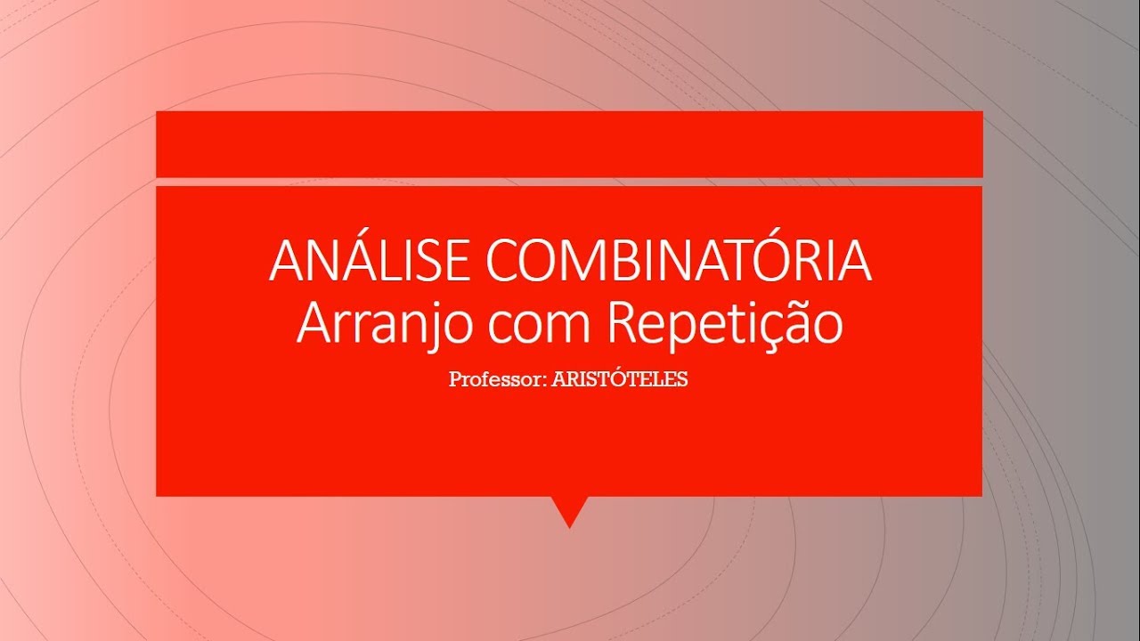 ARRANJO COM REPETIÇÃO - YouTube