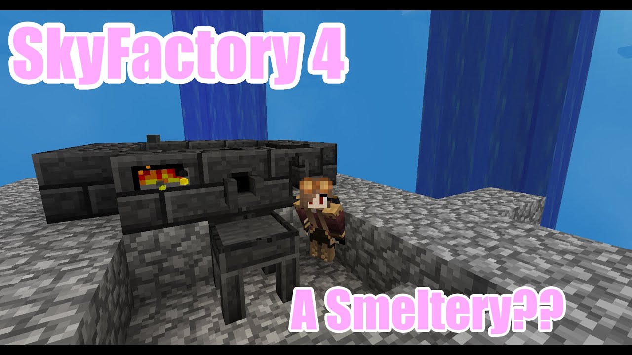 Ep 2: I made a working Smeltery!! (SkyFactory 4) - YouTube