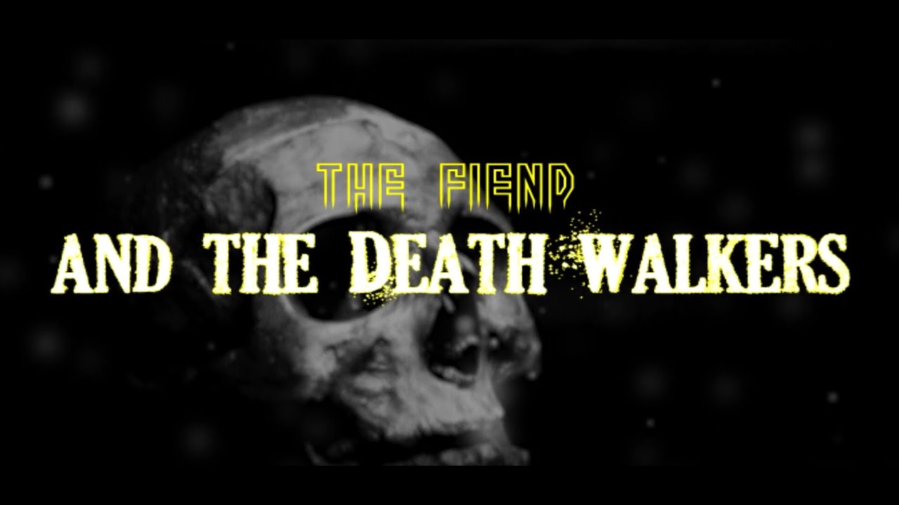 The Fiend 2 and the Death Walkers FINAL TRAILER - YouTube