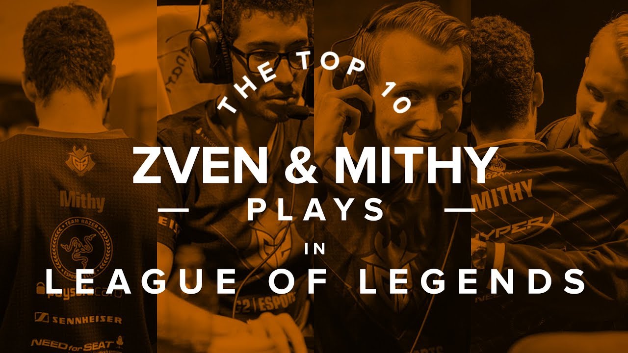 The Top 10 Zven & Mithy Plays in Competitive League of Legends - YouTube