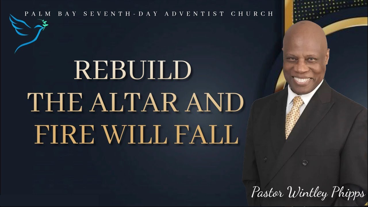 PASTOR WINTLEY PHIPPS: "REBUILD THE ALTAR AND FIRE WILL FALL" - YouTube