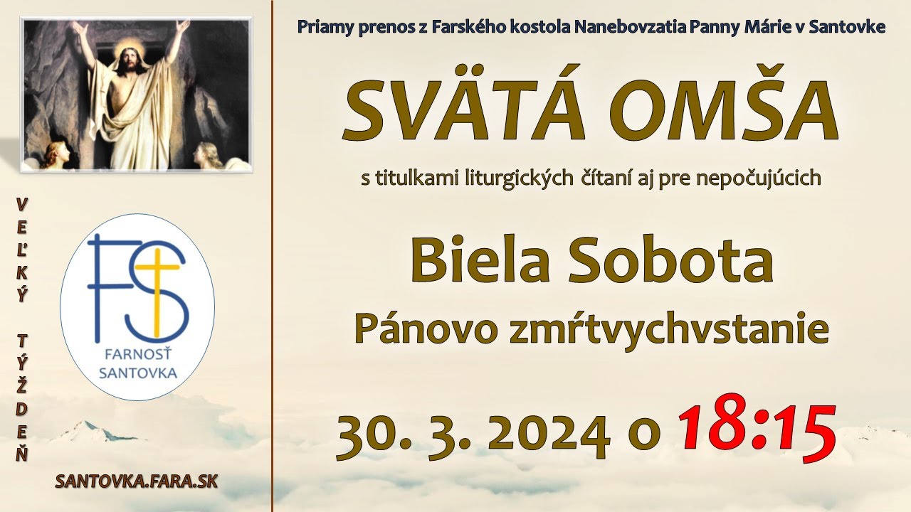 30. 3. 2024 | Priamy prenos svätej omše | BIELA SOBOTA | 18:15 hod ...