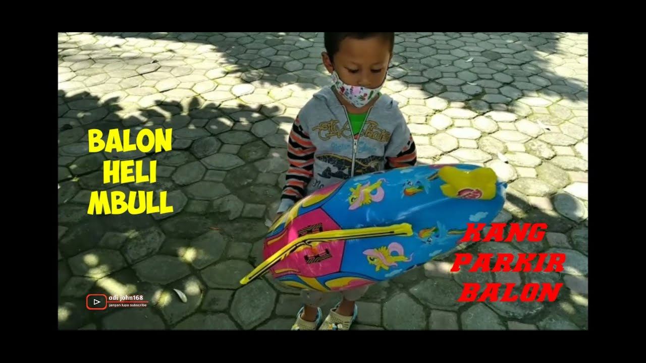 BALON HELI EMBULL || KANG PARKIR JUAL BALON KARAKTER - YouTube