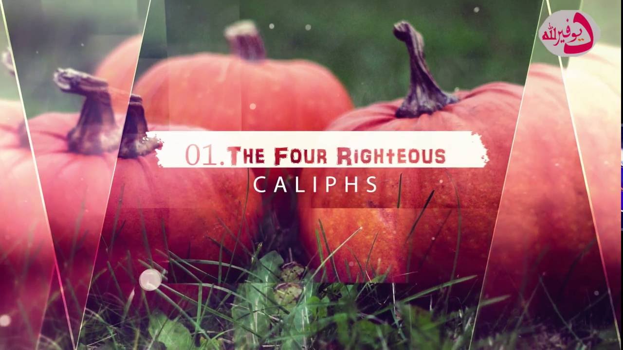 Intro Heroes of Islam Series ┇ 01-The Four Rightly Guided Caliphs HD ...