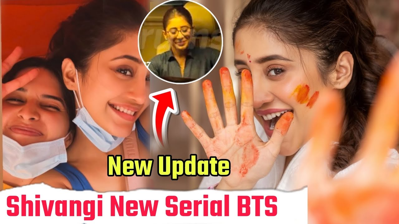 Shivangi Joshi New Serial BTS Leeks| Harshad Chopda| Shivangi Joshi ...