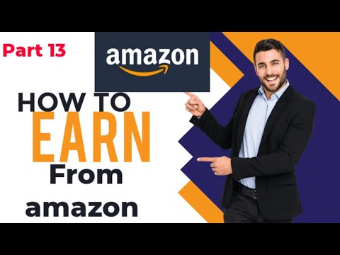 How to earn money from Amazon. Amazon affiliate Program. Part 13/15 ...