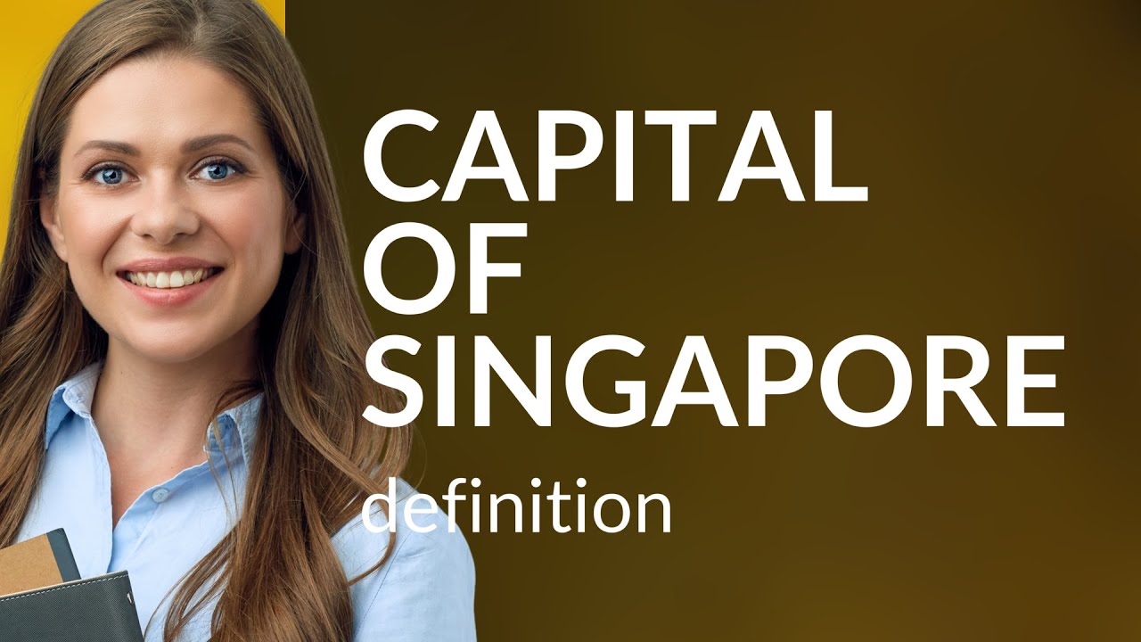 Capital of singapore — CAPITAL OF SINGAPORE definition - YouTube