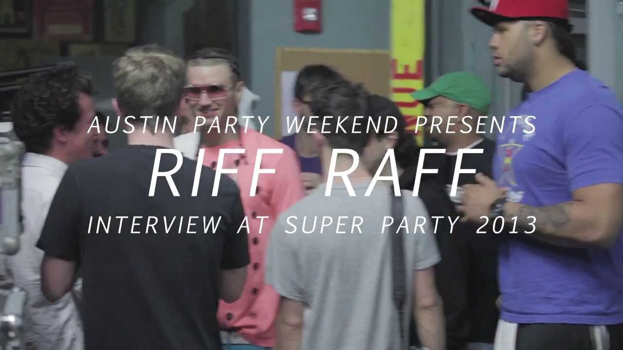 Riff Raff live at SUPER PARTY - Austin Party Weekend 2013 - YouTube