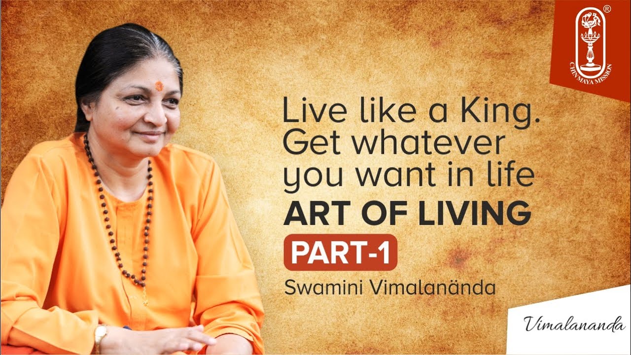 Art of living Part-1 Live like a KING. Get whatever you want in life by ...