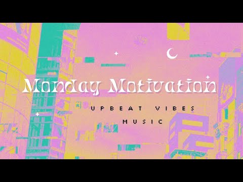 Monday Motivation Music! Uplifting Tune to start your week! # ...