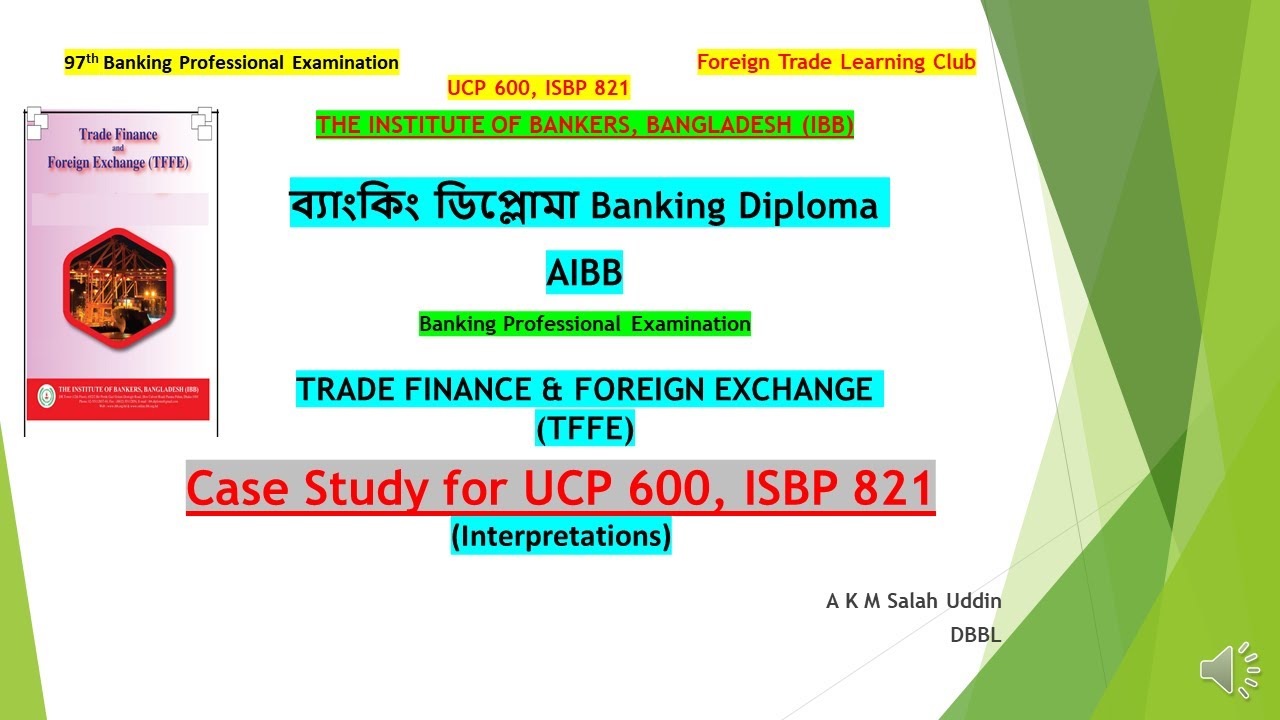 ব্যাংকিং ডিপ্লোমা Case Study 4, UCP 600, ISBP , FOREIGN EXCHANGE Banking Diploma Exam ...