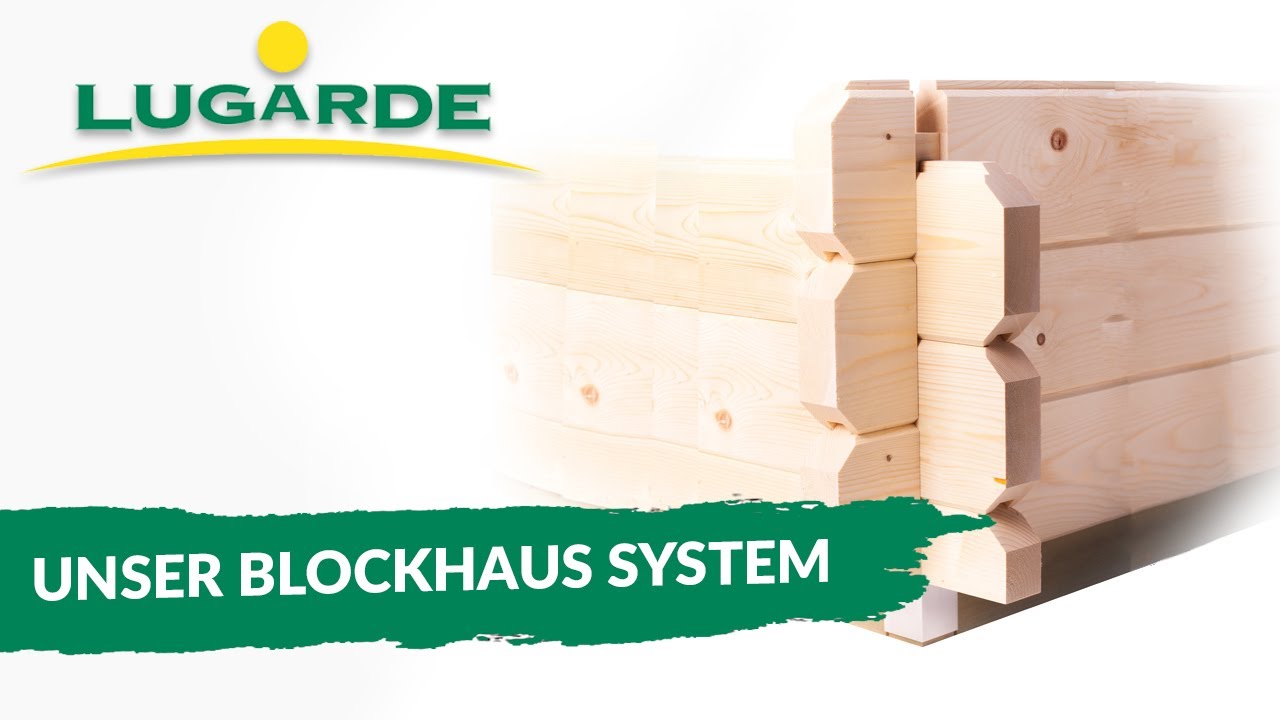Das Blockhaus System | Lugarde - YouTube