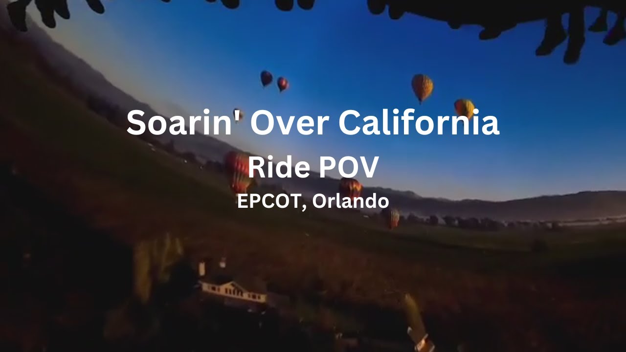 Soarin' Over California - Ride POV - YouTube